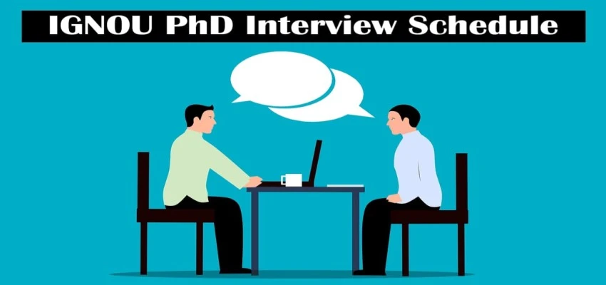 IGNOU PhD Interview 2022 OUT Check Full Schedule And List ignou-phd-interview-2022-out-check-full-schedule-and-list